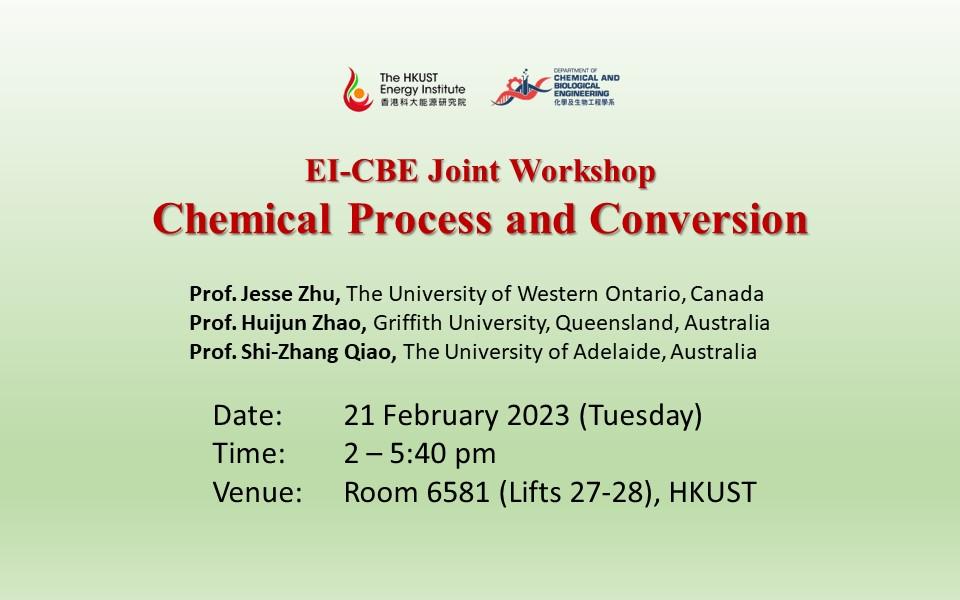 EI-CBE Joint Workshop on Chemical Process and Conversion | HKUST ENERGY ...
